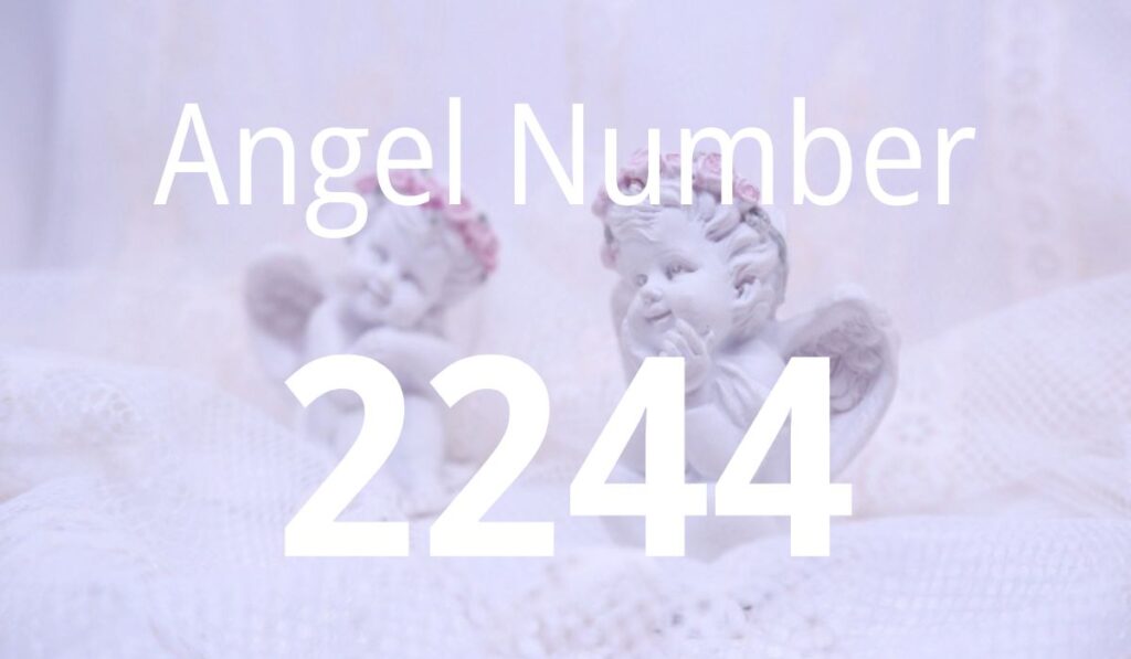 2244的天使數字的含義｜依次排列的奇跡數字｜Angeltoday88