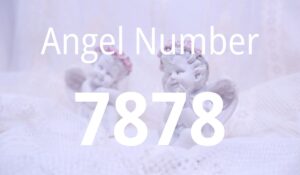 7878的天使數字含義｜正確的行動會帶來豐盛的回報｜Angeltoday88