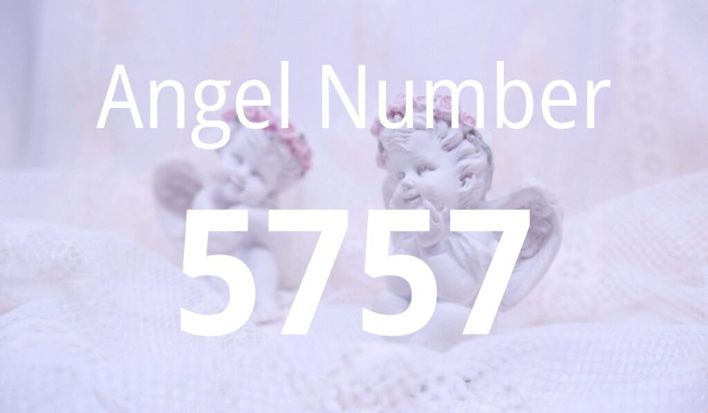5757的天使數字意義｜你的努力將獲得回報，人生開始好轉｜Angeltoday88