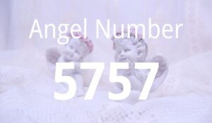 5757的天使數字意義｜你的努力將獲得回報，人生開始好轉｜Angeltoday88