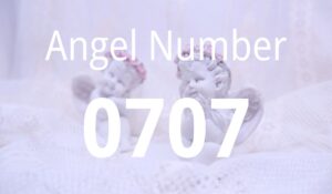 0707的天使數字的意義｜偉大的天之力量將使人生好轉｜Angeltoday88